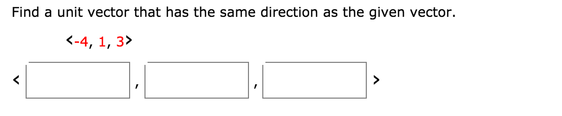 Solved Find a unit vector that has the same direction as the | Chegg.com
