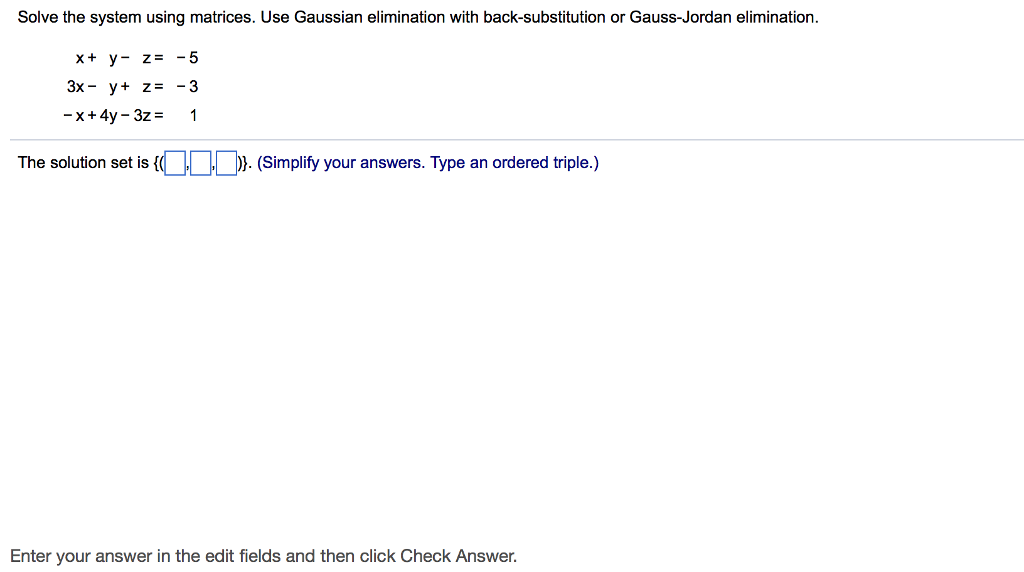 Solved Solve the system using matrices. Use Gaussian | Chegg.com