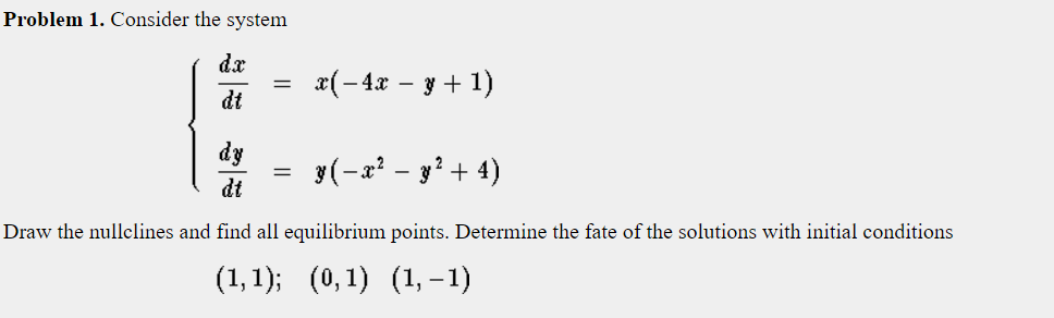 Consider the system Draw the nullclines and find all | Chegg.com