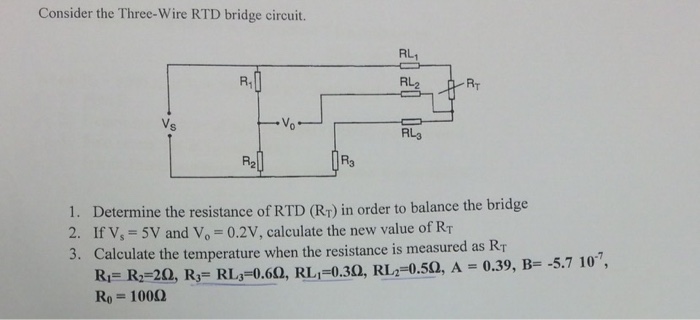 Solved Consider the Three-Wire RTD bridge circuit. | Chegg.com