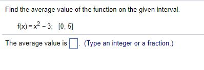 Solved Find the average value of the function on the given | Chegg.com