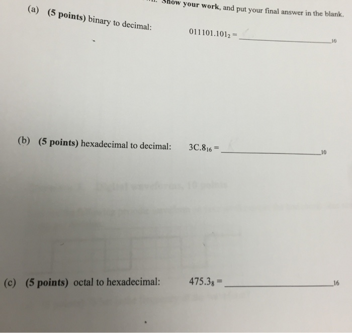 Solved binary to decimal: 011101.101_2 = hexadecimal to | Chegg.com