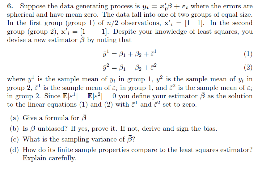 Suppose the data generating process is y_i = x'_i? + | Chegg.com