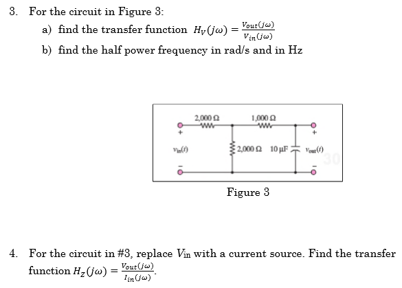 Solved For the circuit in Figure 3: find the transfer | Chegg.com