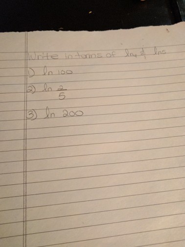 Solved Write in terms of ln_4 lns ln 100 ln 2/5 ln 200 | Chegg.com