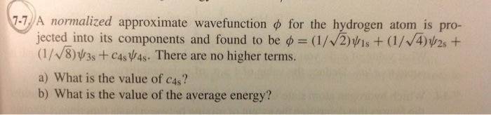 Solved A normalized approximate wavefunction phi for the | Chegg.com