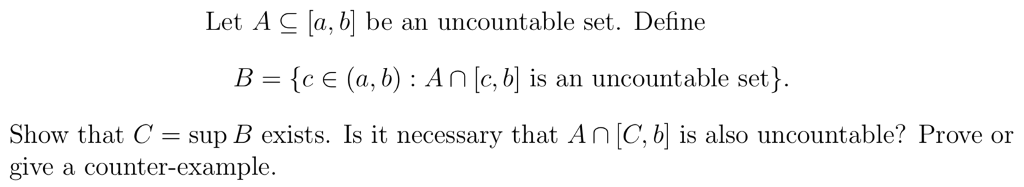 Solved Let A C a, b be an uncountable set. Define B c (a,b) | Chegg.com