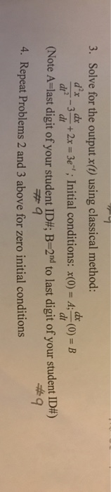 Solved Solve for the output x(t) using classical method: | Chegg.com