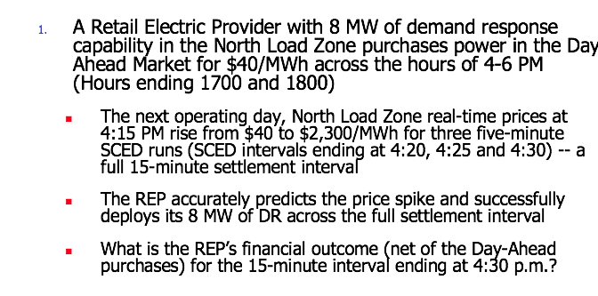 1. A Retail Electric Provider with 8 MW of demand | Chegg.com