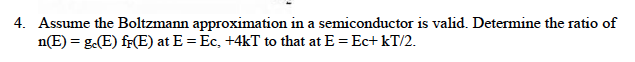 Solved 4. Assume the Boltzmann approximation in a | Chegg.com