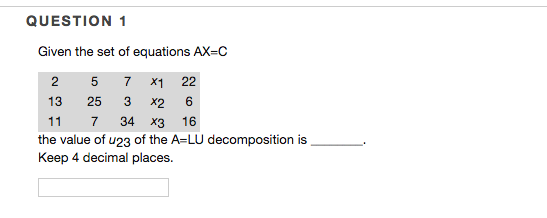Solved Given the set of equation AX = C the value of u_23 | Chegg.com