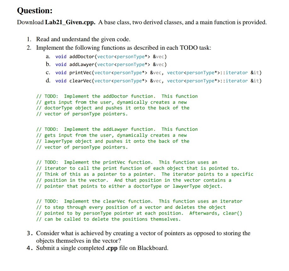 Solved Question: Download Lab21_Given.cpp. A base class, two | Chegg.com