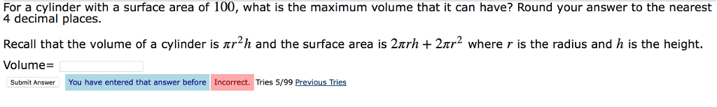 Solved For a cylinder with a surface area of 100, what is | Chegg.com