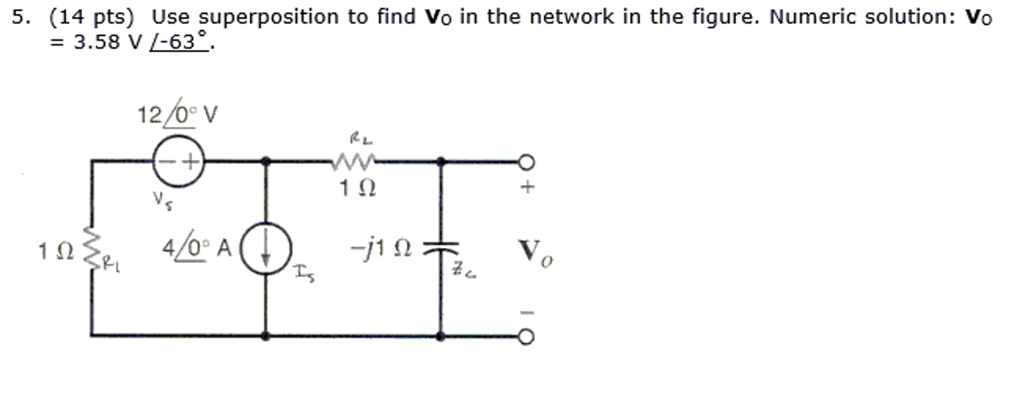 Solved Use superposition to find Vo in the network in the | Chegg.com