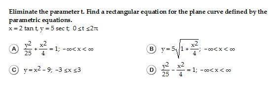 Solved Eliminate the parameter t. Find a rectangular | Chegg.com