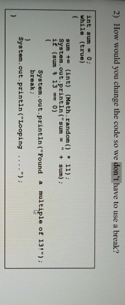 Solved 2) How would you change the code so we don't have to | Chegg.com