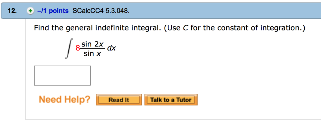 Solved Find the general indefinite integral. (Use C for the | Chegg.com