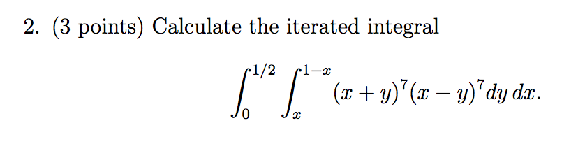 Solved Calculate the iterated integral integral^1/2_0 | Chegg.com