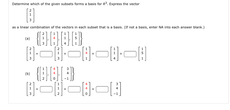 Solved Determine which of the given subsets forms a basis | Chegg.com