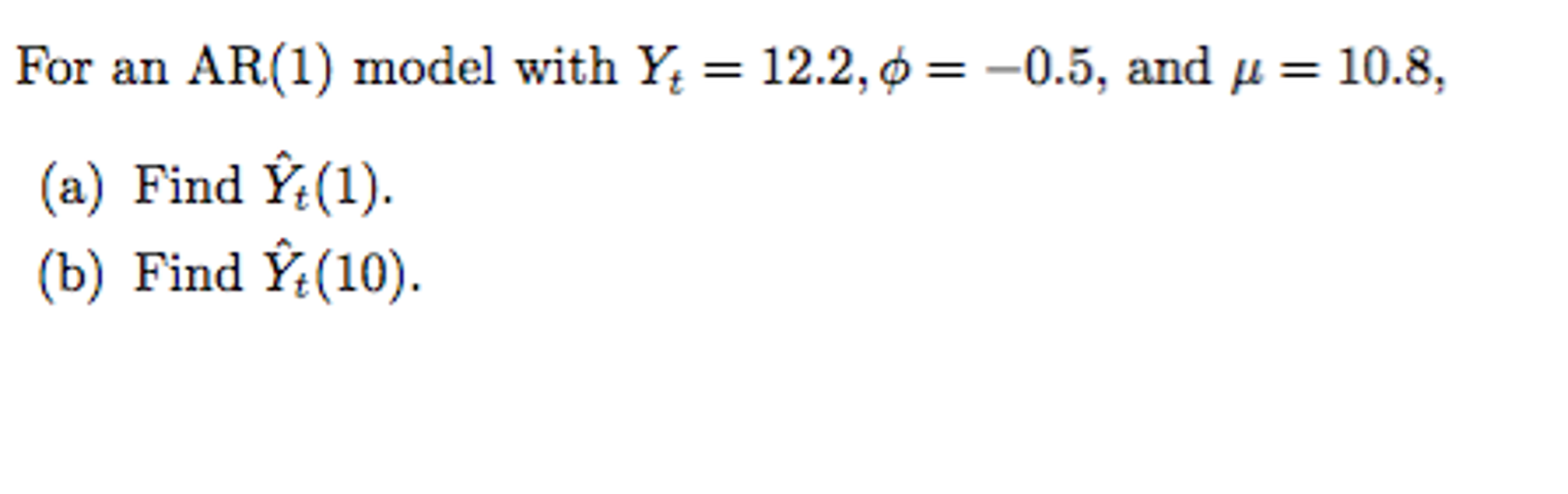 For an AR(1) model with Y_t = 12.2, phi = -0.5, and | Chegg.com