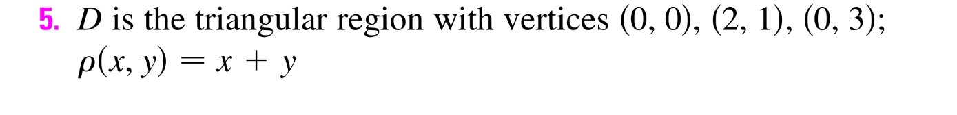 Solved D is the triangular region with vertices (0, 0), (2, | Chegg.com