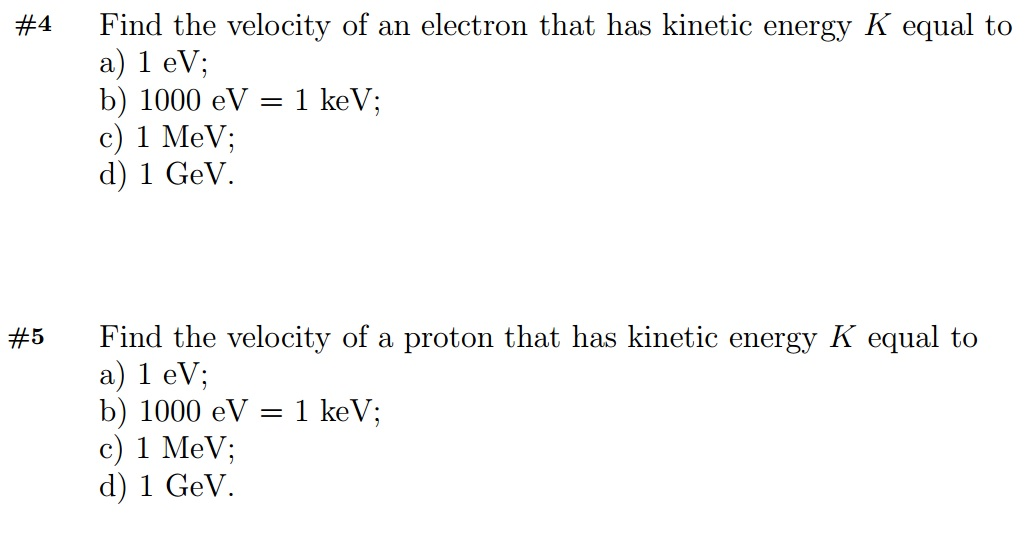 Solved Find the velocity of an electron that has kinetic | Chegg.com