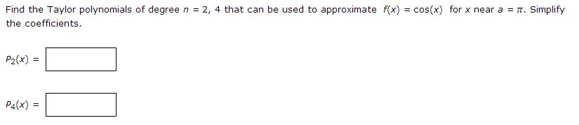 Solved Find the Taylor polynomial of degree n = 3 for x near | Chegg.com