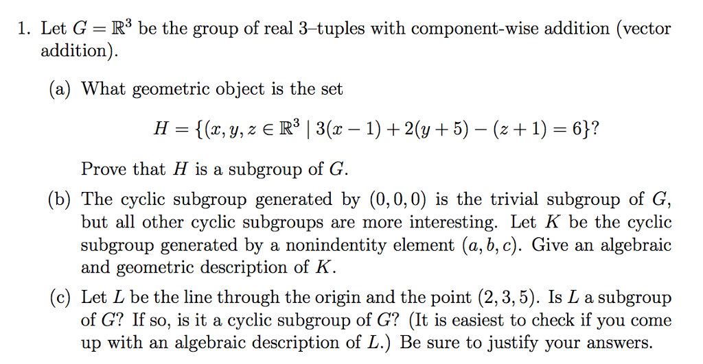 Solved I. Let G = R3 be the group of real 3-tuples with | Chegg.com