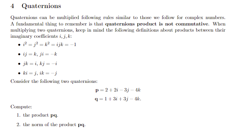 Solved 4 Quaternions Quaternions can be multiplied following | Chegg.com