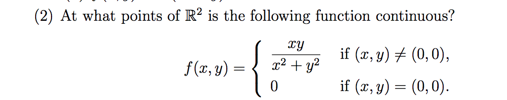 Solved (2) At what points of R2 is the following function | Chegg.com