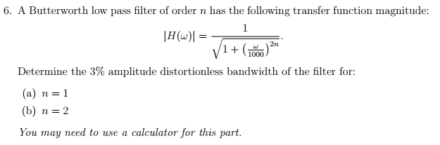 Solved A Butterworth low pass filter of order n has the | Chegg.com