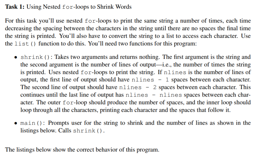 Solved Task 1: Using Nested for-loops to Shrink Words For | Chegg.com Solved Task 1: Using Nested for-loops to Shrink Words For | Chegg.com