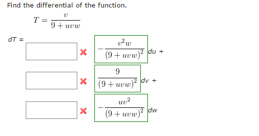 Solved Find the differential of the function. T = v/9 + uvw | Chegg.com
