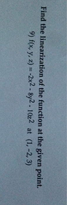 Solved Find the linearization of the function at the given | Chegg.com