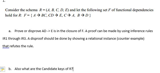 Consider the schema R= (A, B, C, D, E) and let the | Chegg.com
