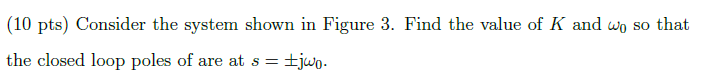 Solved Consider the system shown in Figure 3. Find the value | Chegg.com