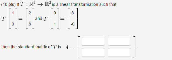 Solved T: R^2 rightarrow R^2 is a linear transformation such | Chegg.com