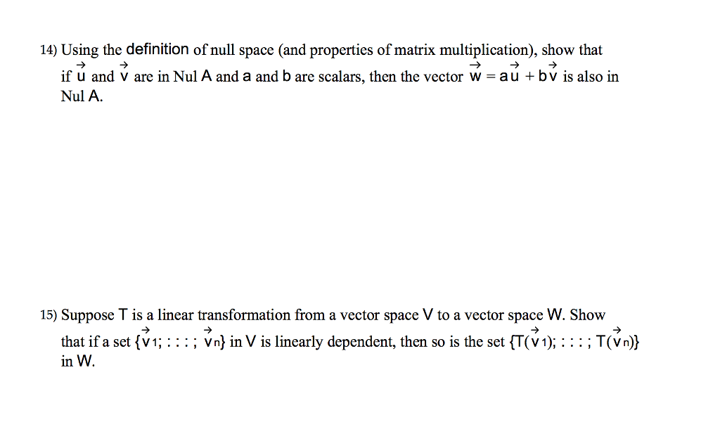 Solved Using the definition of null space (and properties of | Chegg.com