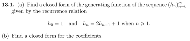Solved A Find A Closed Form Of The Generating Function Of 