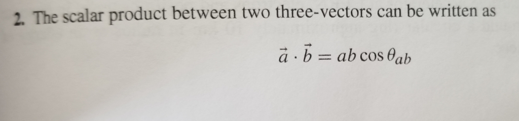 Solved 2. The scalar product between two three-vectors can | Chegg.com
