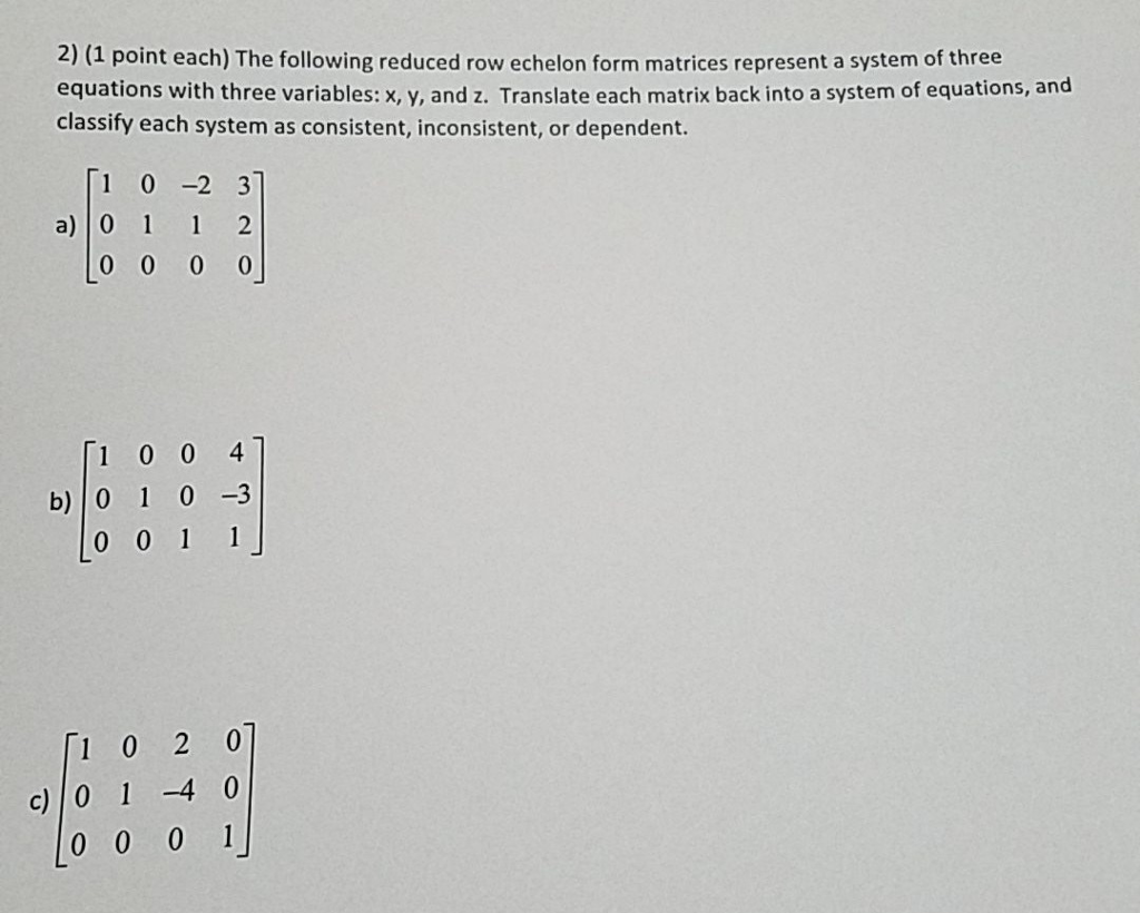 Solved The Following Reduced Row Echelon Form Matrices