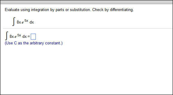Solved Evaluate using integration by parts of substitution. | Chegg.com