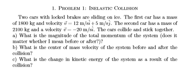 Solved 1. PROBLEM 1: INELASTIC COLLISION Two cars with | Chegg.com