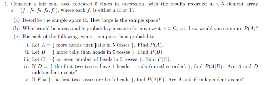Solved Consider a fair coin toss, repeated 5 times in | Chegg.com