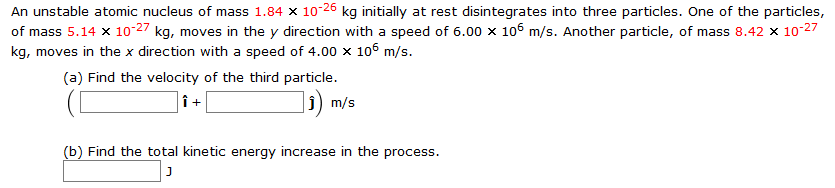Solved An unstable atomic nucleus of mass 1.84 x 10-26 kg | Chegg.com