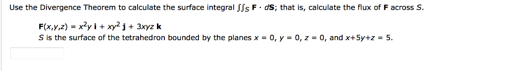 Solved Use The Divergence Theorem To Calculate The Surface