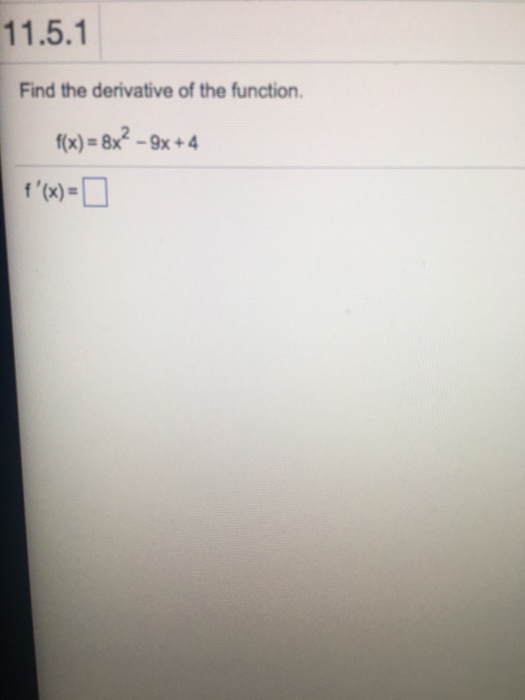 Solved Find the derivative of the function. f(x) = 8x^2 - | Chegg.com