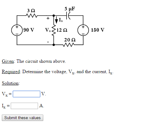 Solved Given: The circuit shown above. Required: Determine | Chegg.com