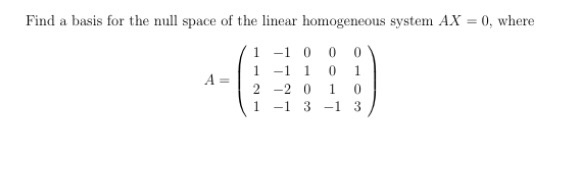 Solved Find a basis for the null space of the linear | Chegg.com