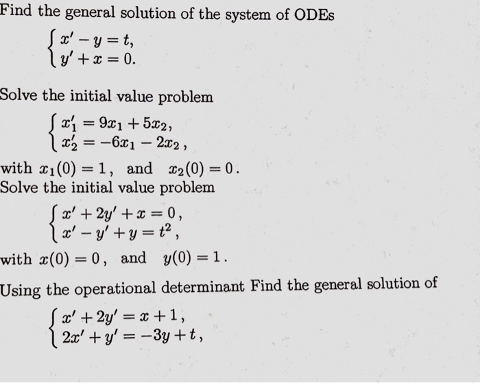 Solved Find the general solution of the system of ODEs {x' | Chegg.com
